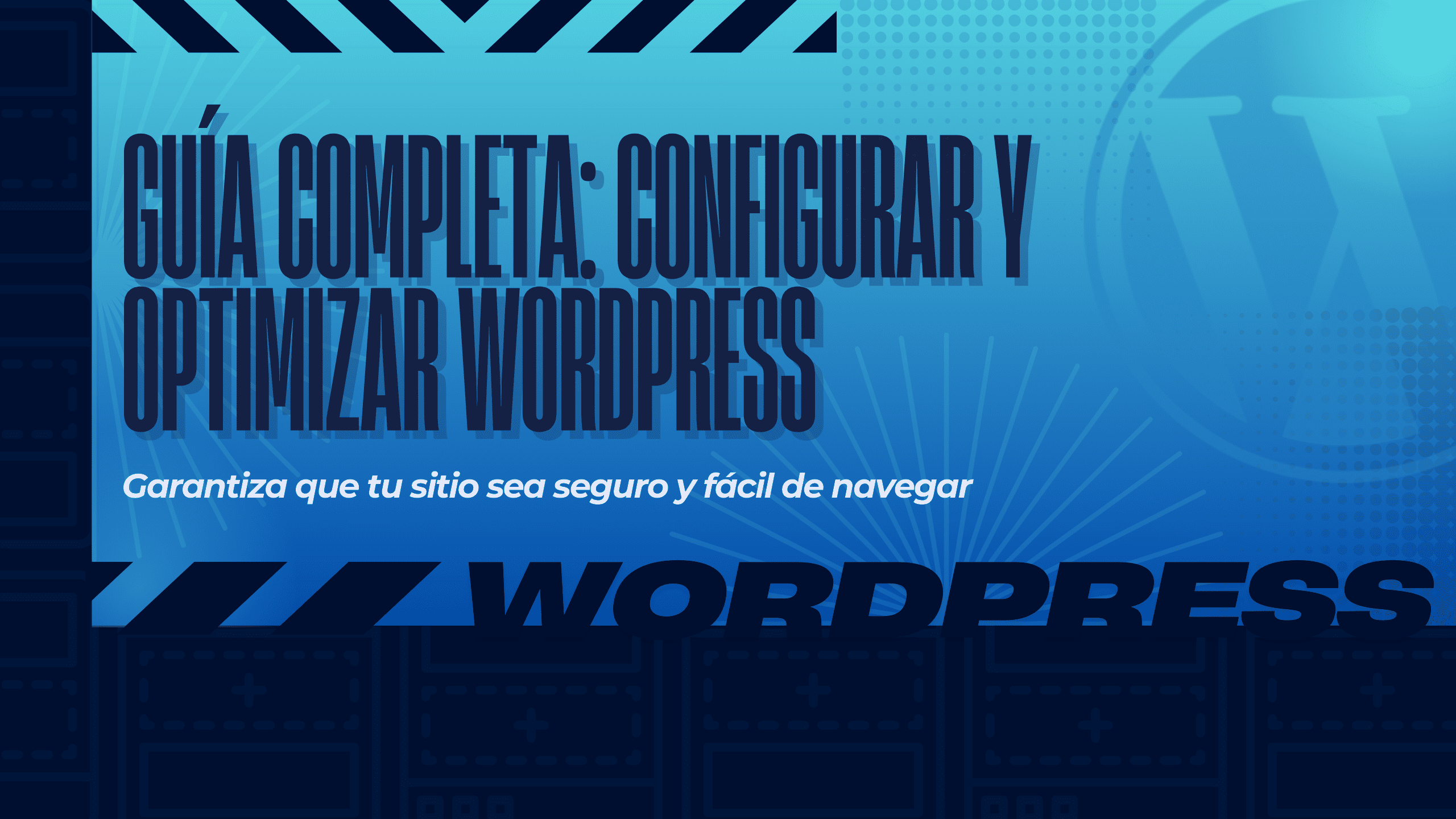 Guía para configurar y optimizar WordPress paso a paso en 2025